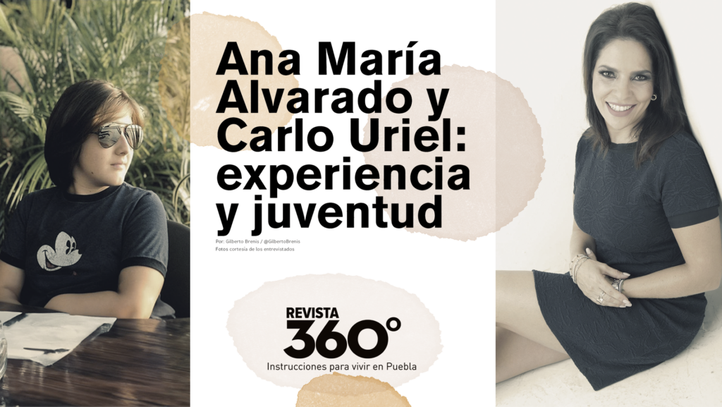 Ana María Alvarado y Carlo Uriel: experiencia y juventud - Revista 360 Grados