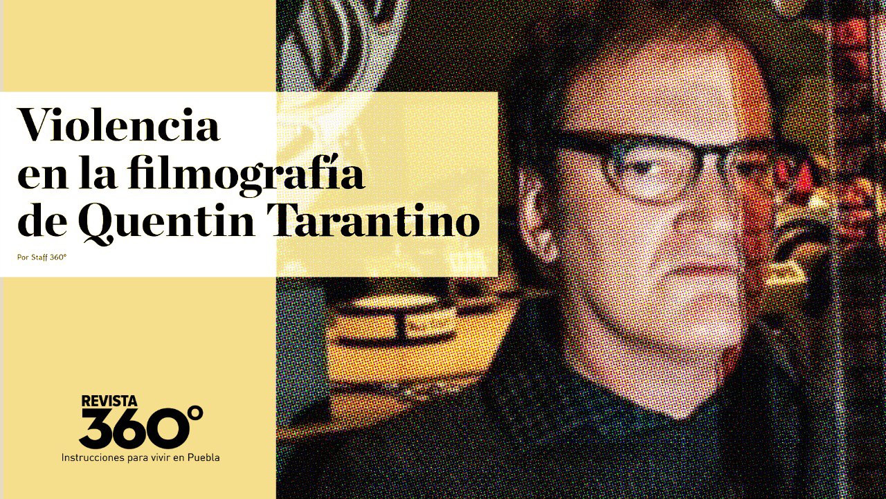 Violencia en la filmografía de Quentin Tarantino - Revista 360 Grados