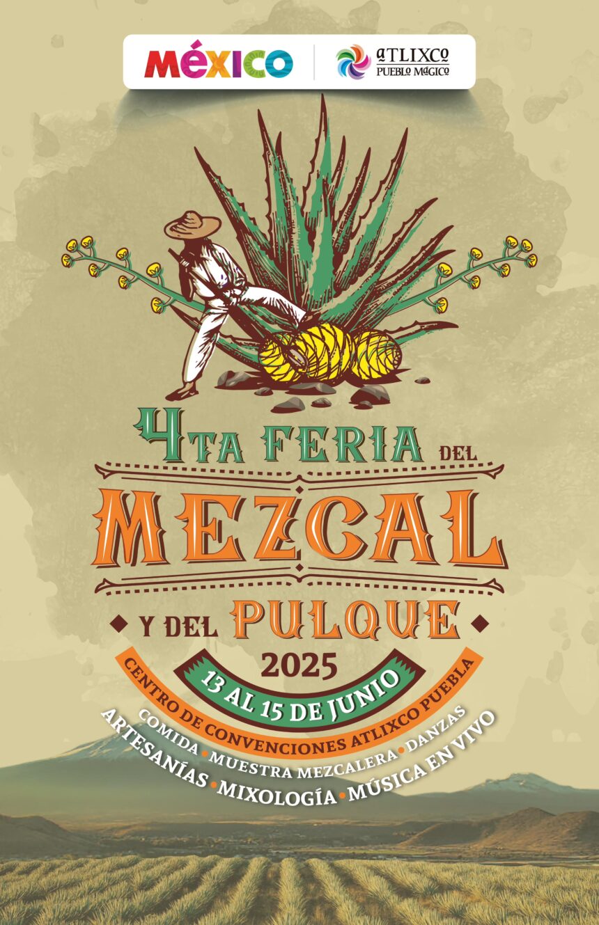 Alistan 4.ª Feria del Mezcal y el Pulque en Atlixco - Revista 360 Grados